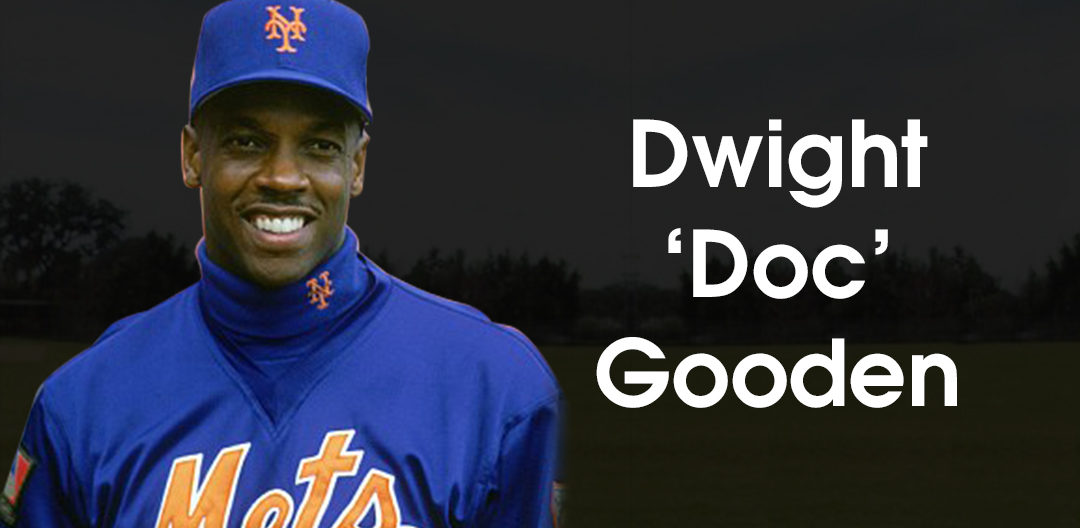 Dwight 'Doc' Gooden - NYCTastemakers